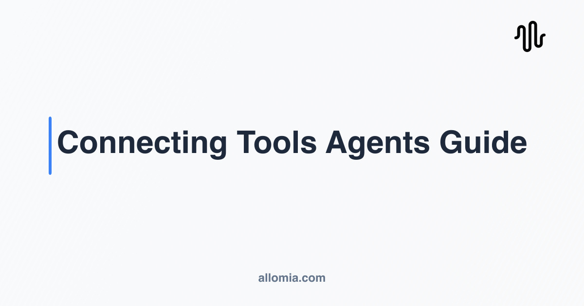 Connecting Tools to Agents | Help Center | AlloMia