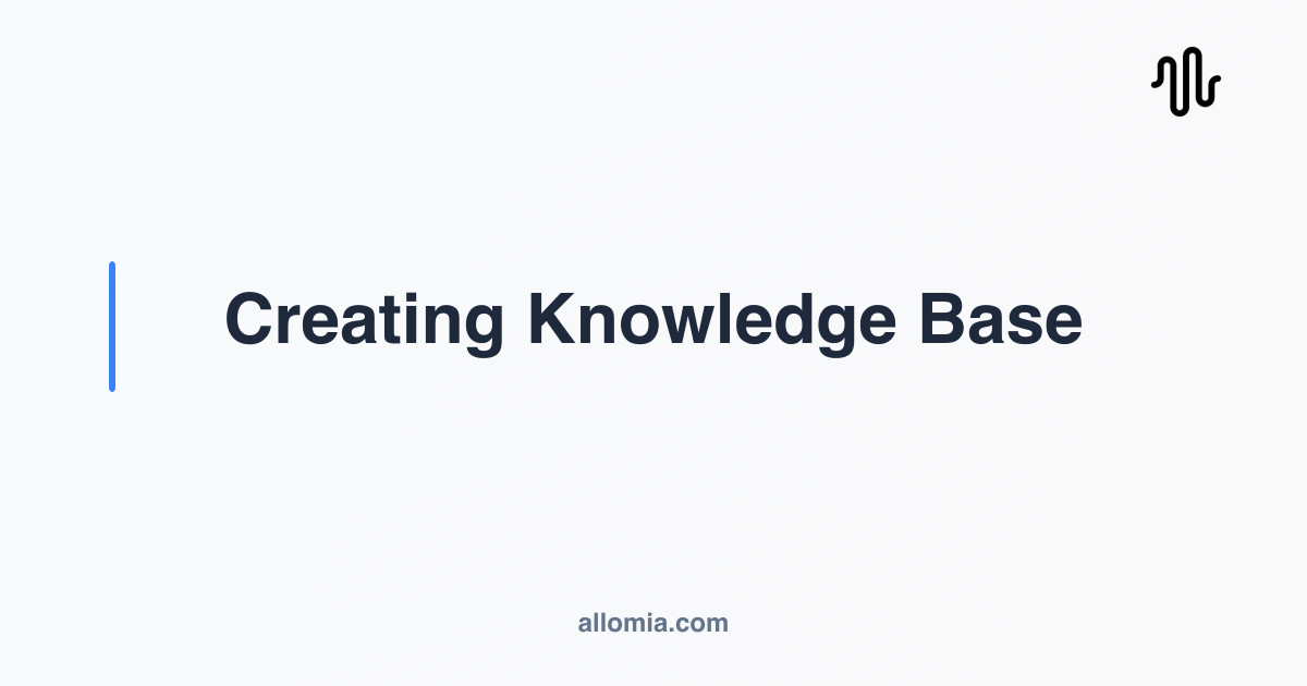 Creating and Managing a Knowledge Base | Help Center | AlloMia
