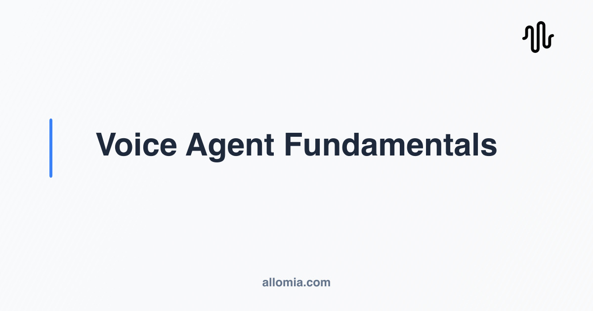 Voice Agent Fundamentals | Help Center | AlloMia