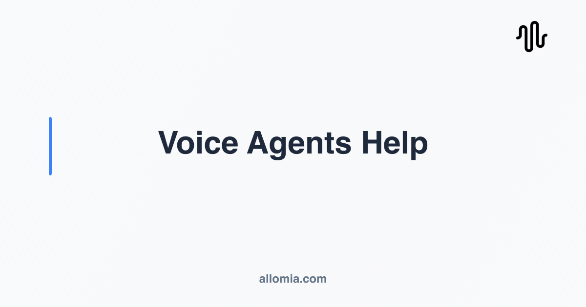 Voice Agents | Help Center | AlloMia